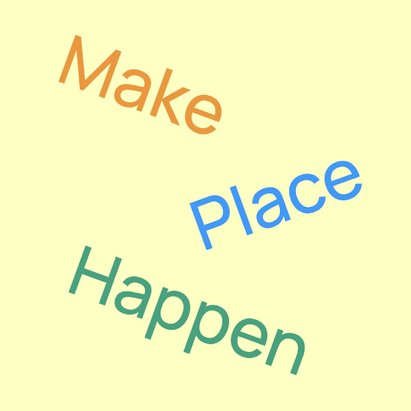 Make Place Happen / COLORoW – Graham Projects